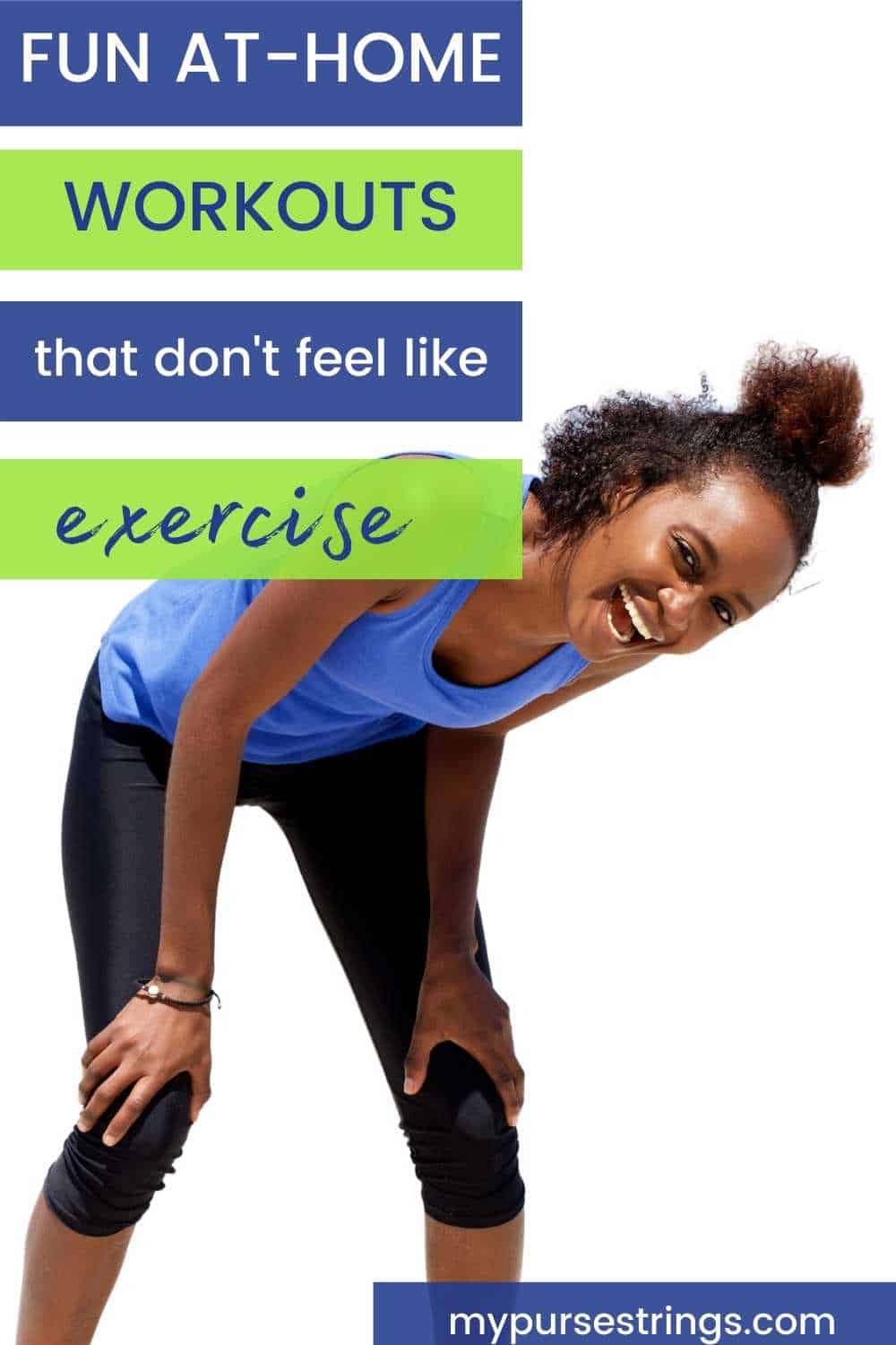 5 Fun At-Home Workouts That Don't Feel Like Exercise - MyPurseStrings.com