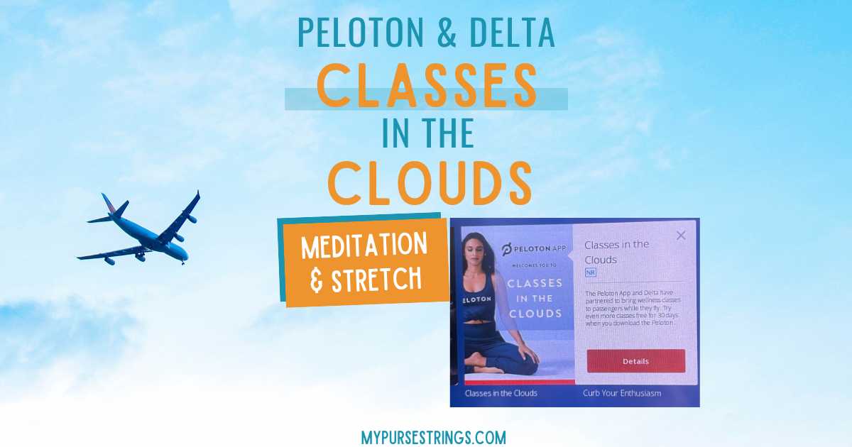 Peloton Classes in the Clouds (Delta Airlines) Review - MyPurseStrings.com